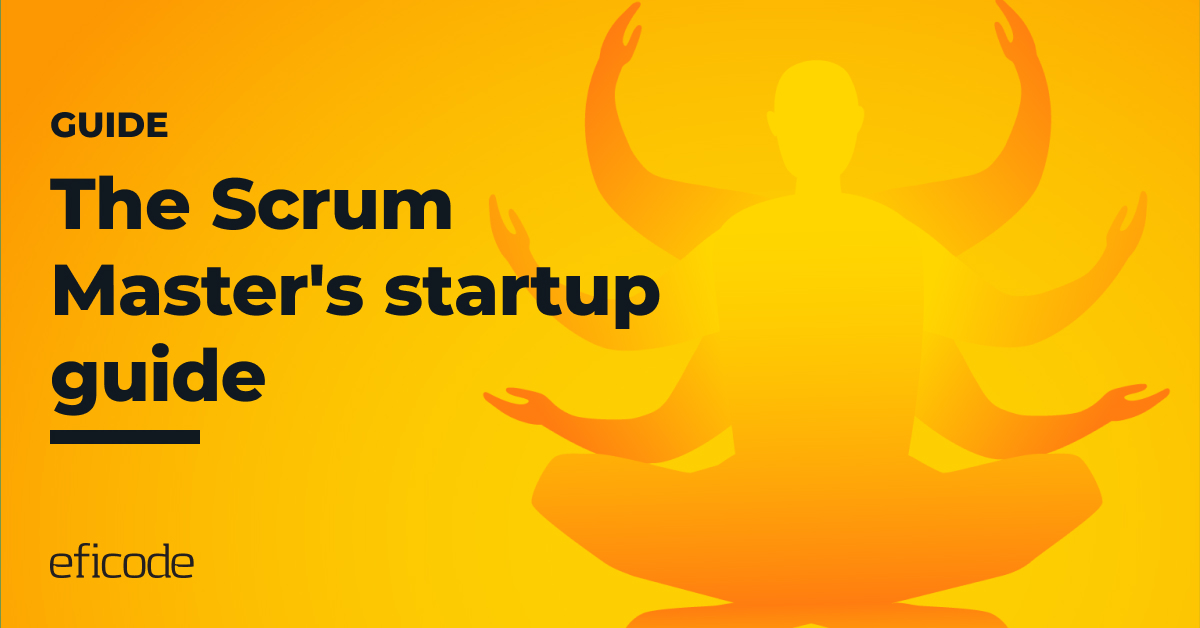 The Scrum Master's startup guide | Eficode